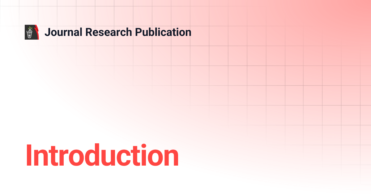 Introduction | Journal Research Publication